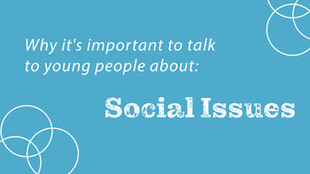 Why is it important to talk to young people about Social Issues ...